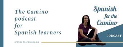 Podcast - Spanish for the Camino